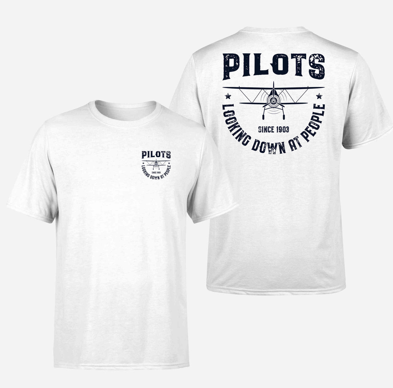 Pilots Looking Down at People Since 1903 Designed Double-Side T-Shirts ...